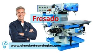 Fresado, ¿Por qué es uno de los procesos más utilizados? - Ciencia y ...