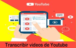 | Cómo Transcribir Vídeos de Youtube | Guía de 5 Pasos - Ciencia y Tecnologías